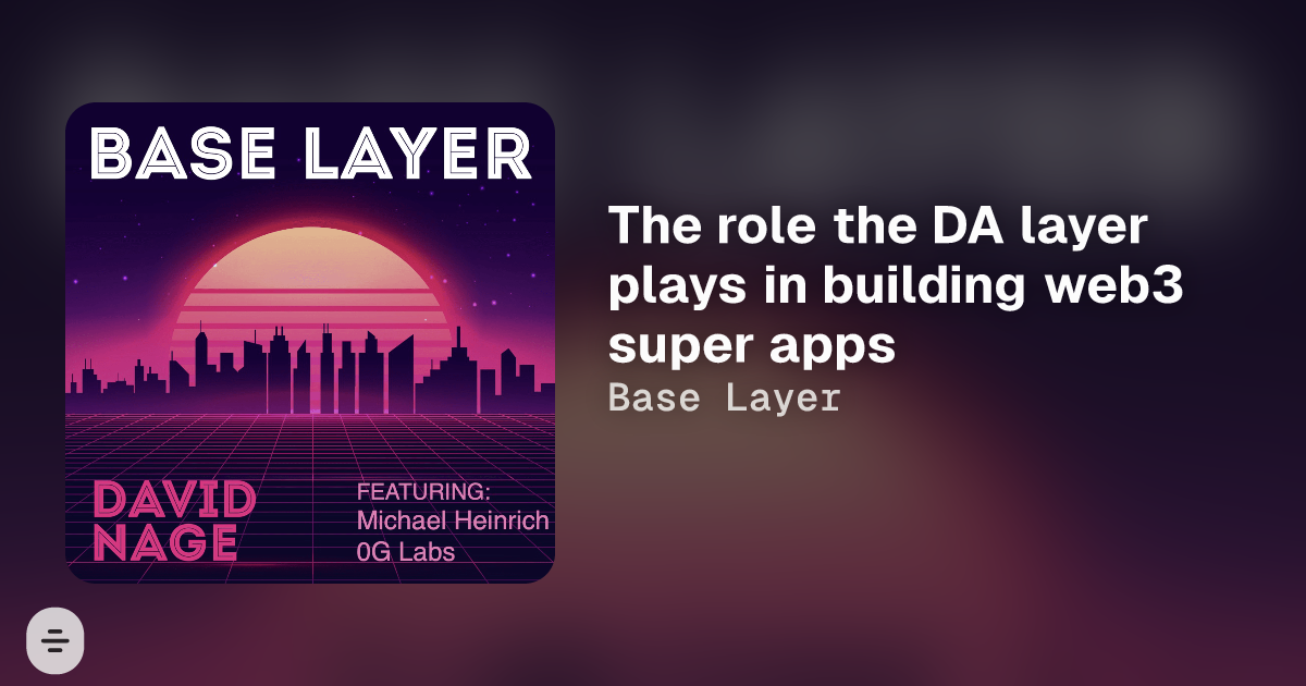The role the DA layer plays in building web3 super apps - Base Layer
