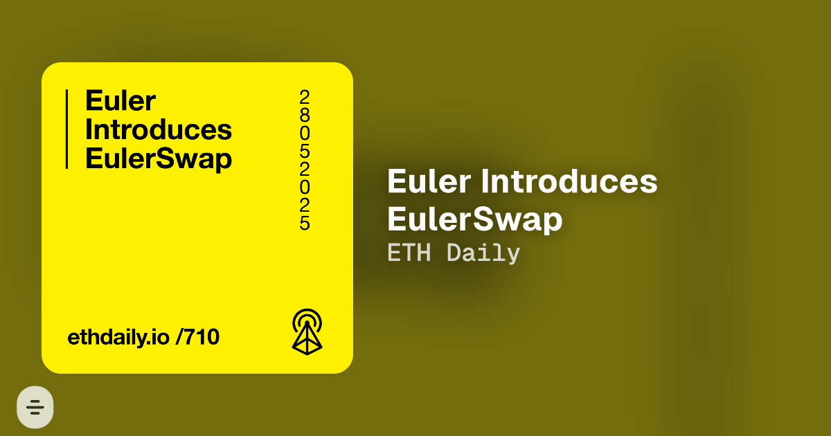Euler Introduces EulerSwap - ETH Daily