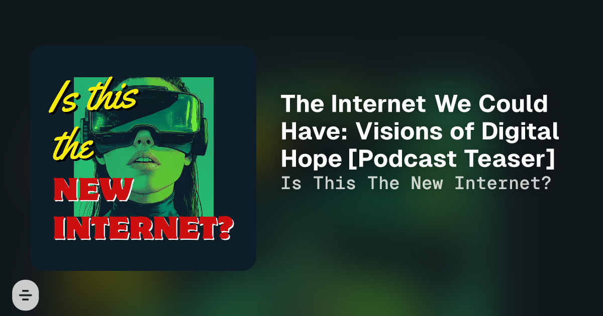 The Internet We Could Have: Visions of Digital Hope [Podcast Teaser ...
