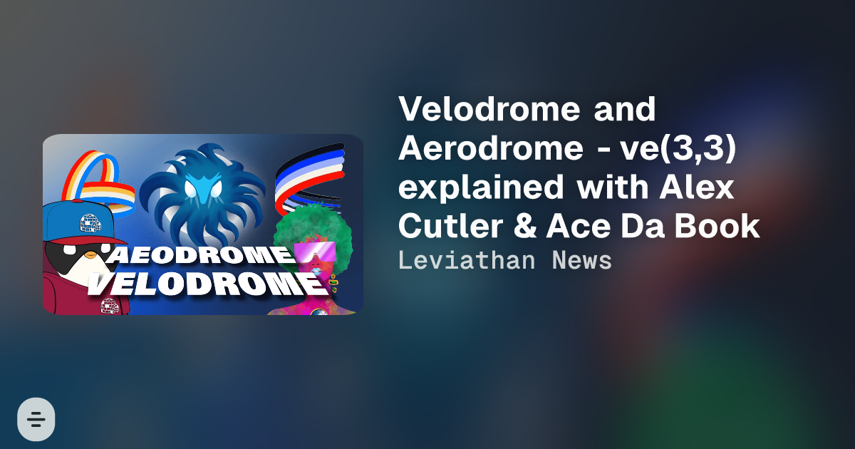 Velodrome and Aerodrome - ve(3,3) explained with Alex Cutler & Ace Da Book - Leviathan News