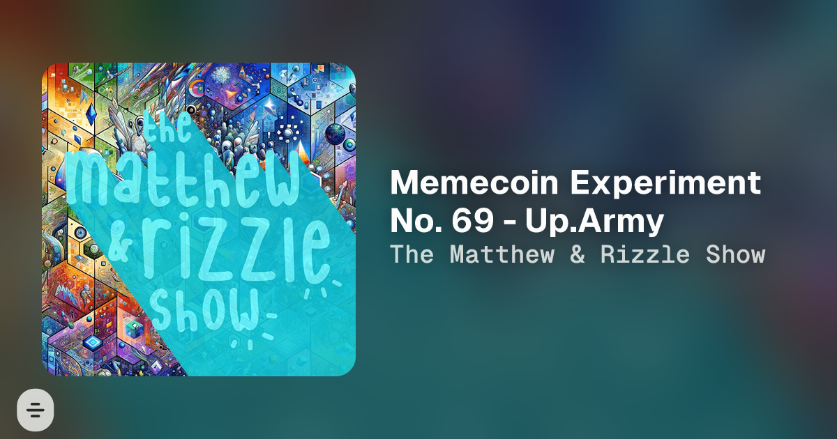 Memecoin Experiment No. 69 - Up.Army - The Matthew & Rizzle Show