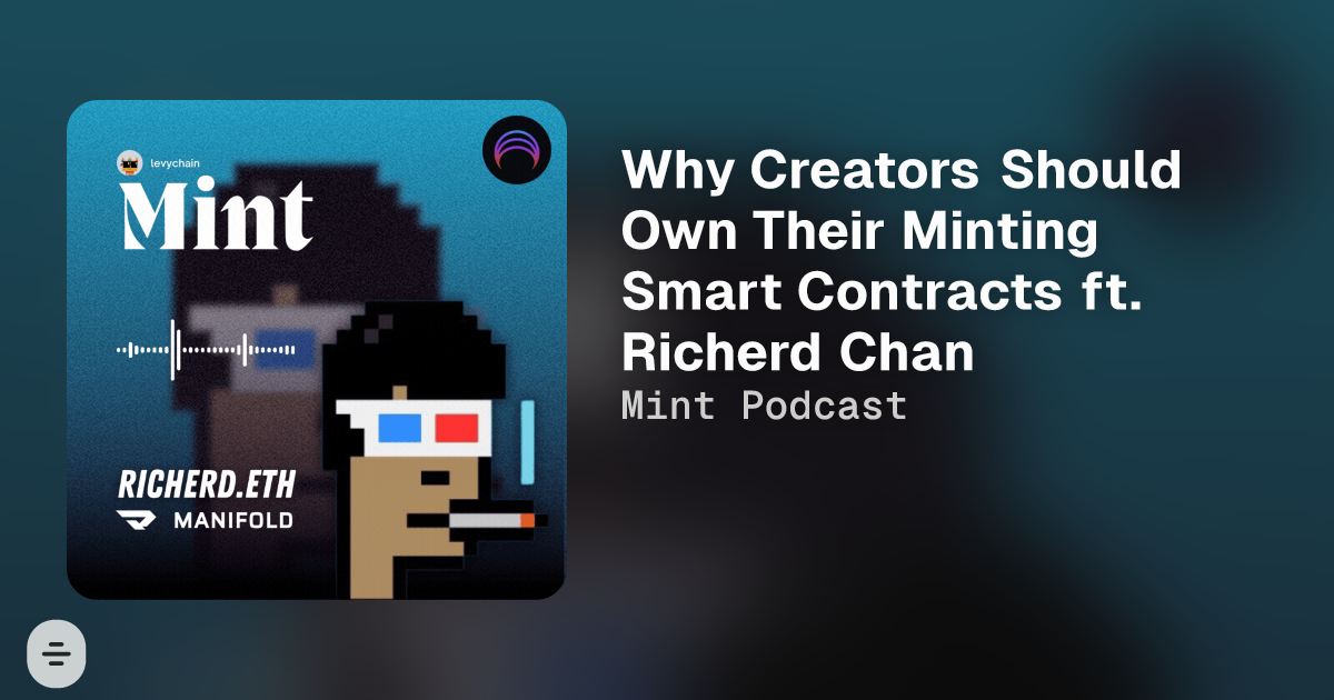 Why Creators Should Own Their Minting Smart Contracts ft. Richerd Chan ...