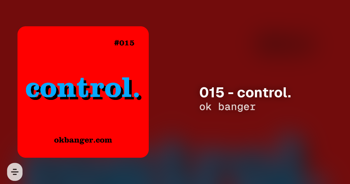 015 - control. - ok banger