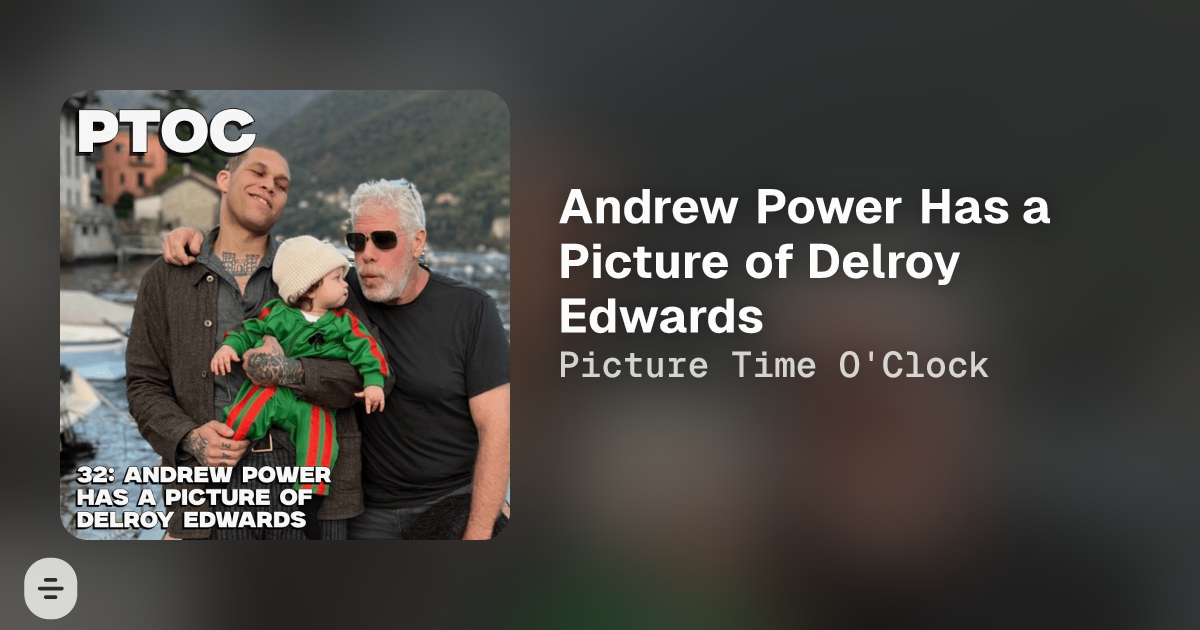 Andrew Power Has a Picture of Delroy Edwards - Picture Time O'Clock