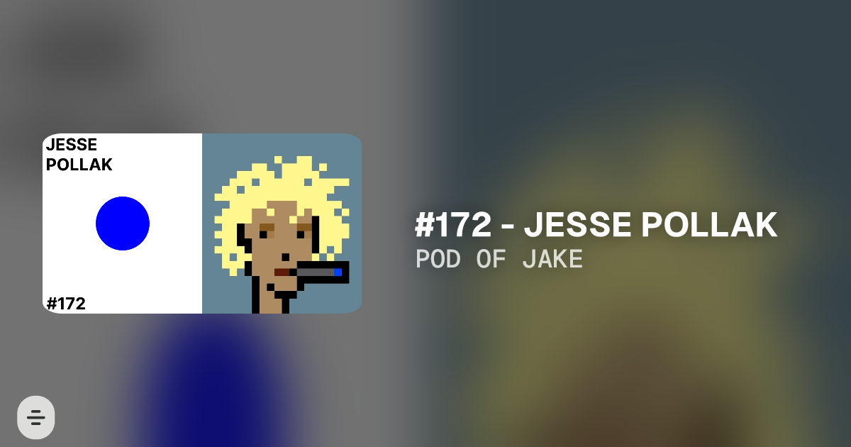 #172 - JESSE POLLAK - POD OF JAKE