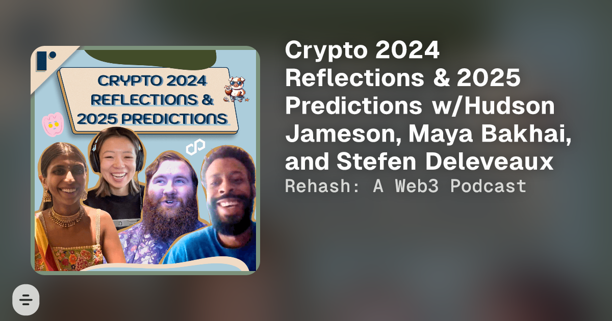 Crypto 2024 Reflections & 2025 Predictions w/Hudson Jameson, Maya ...