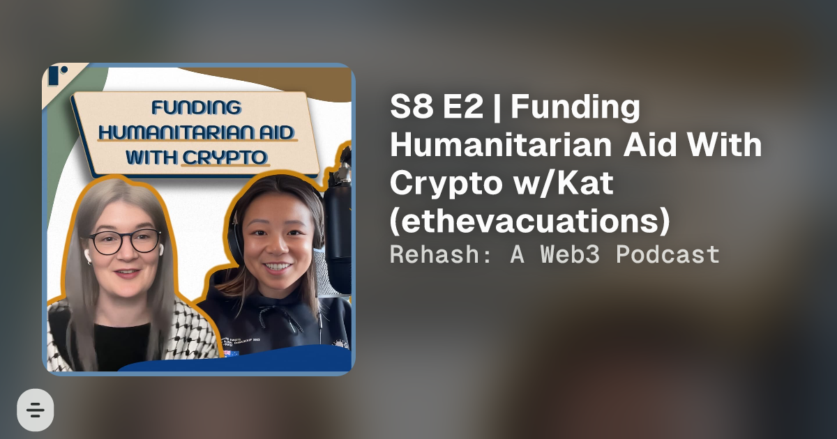 S8 E2 | Funding Humanitarian Aid With Crypto w/Kat (ethevacuations ...