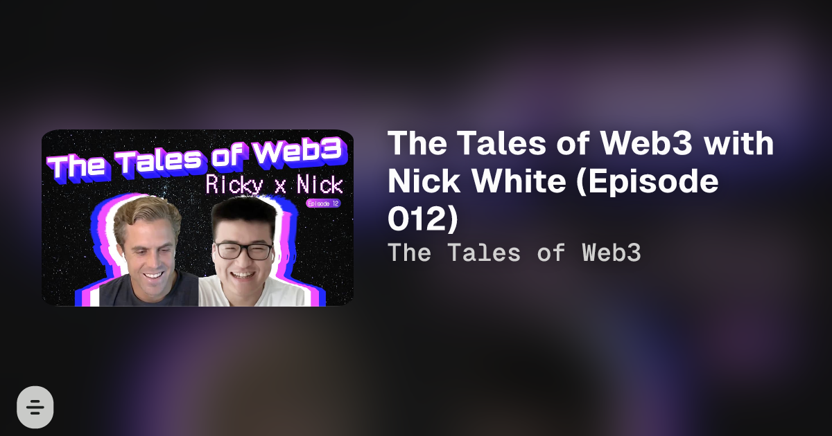 The Tales of Web3 with Nick White (Episode 012) - The Tales of Web3