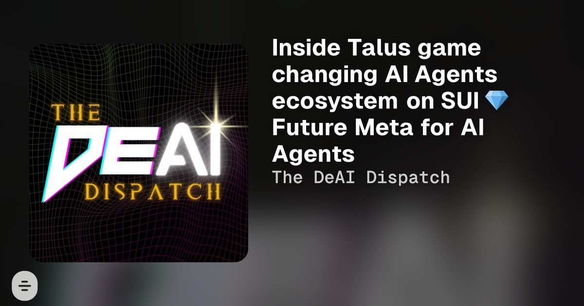 Inside Talus game changing AI Agents ecosystem on SUI 💎 Future Meta for AI Agents - The DeAI ...