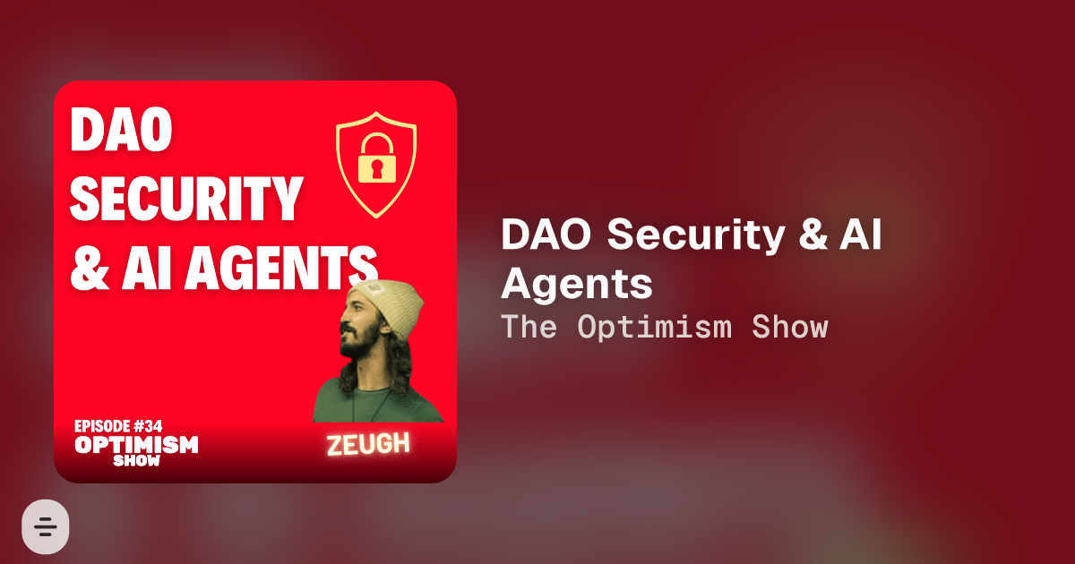 DAO Security & AI Agents - The Optimism Show