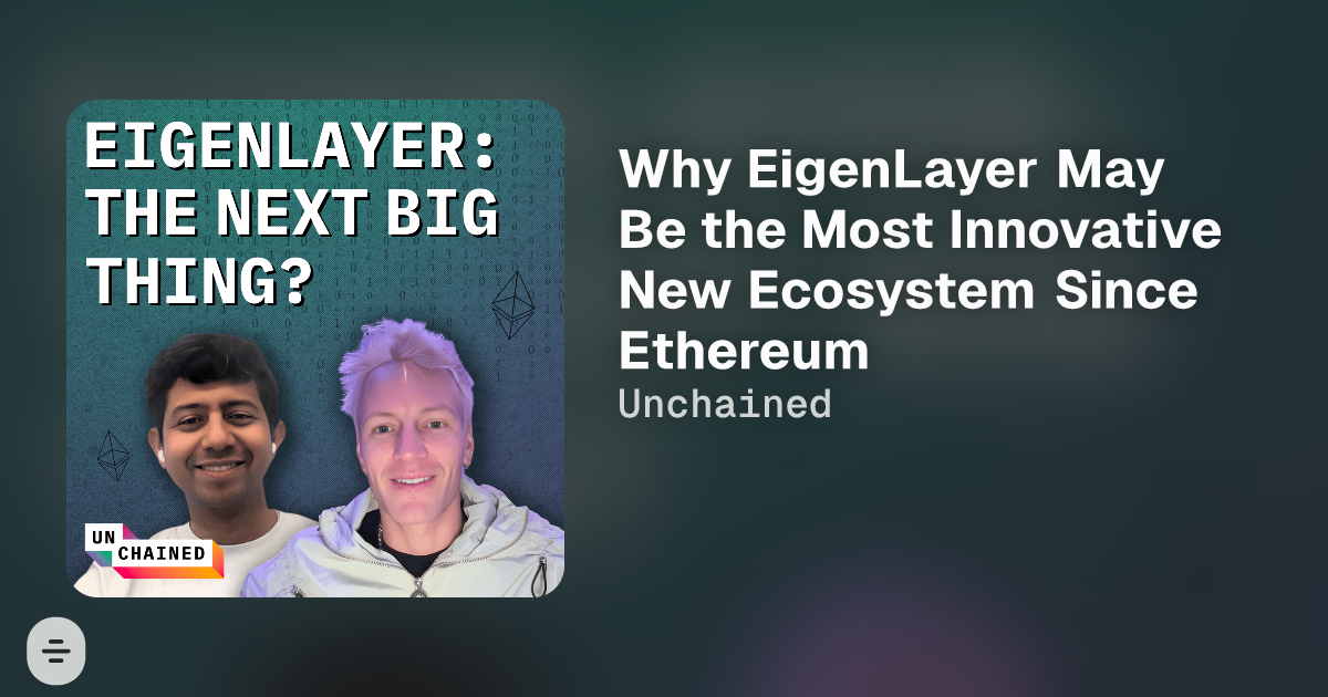 Why EigenLayer May Be the Most Innovative New Ecosystem Since Ethereum ...