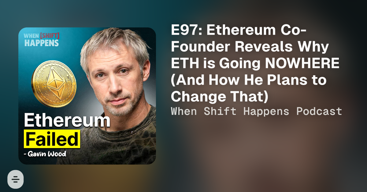 E97: Ethereum Co-Founder Reveals Why ETH is Going NOWHERE (And How He ...