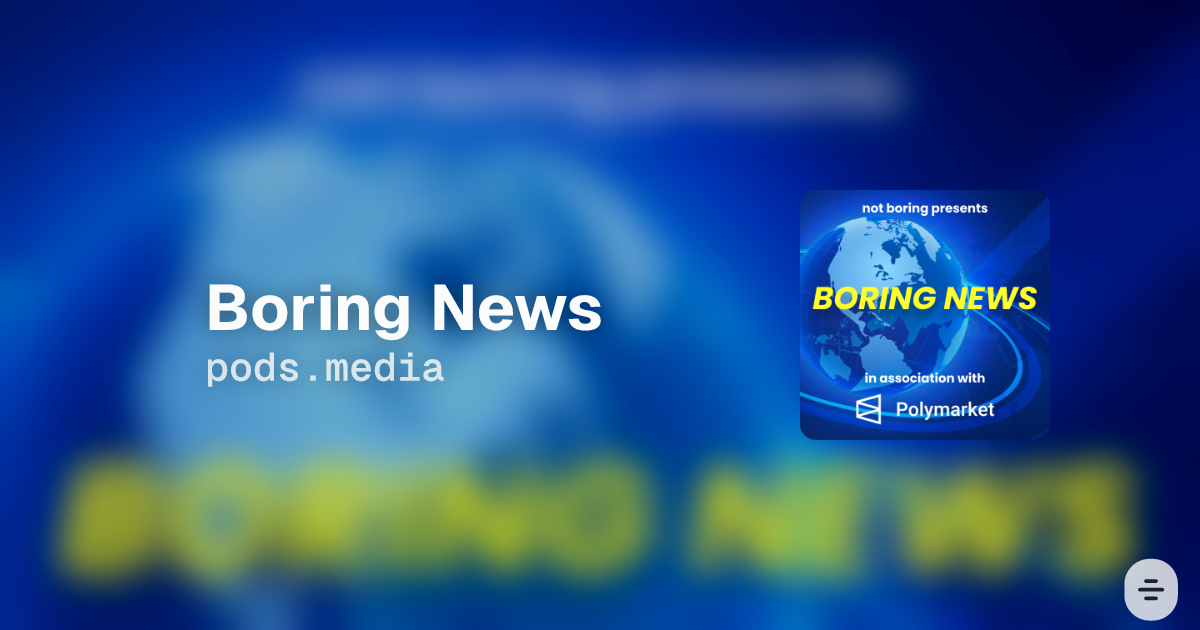 Boring News | Podcast Feed