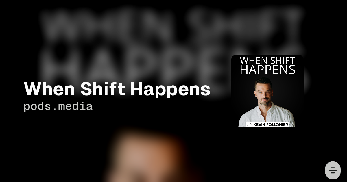 When Shift Happens | Podcast Feed