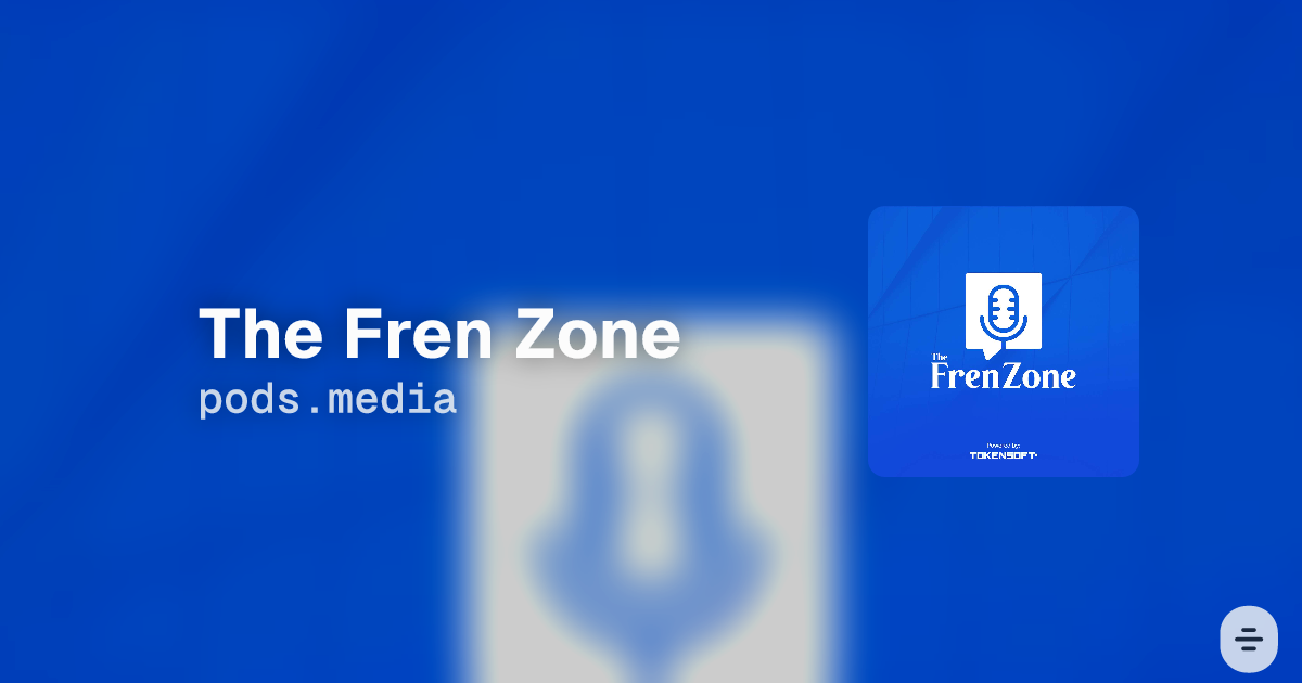 The Fren Zone | Podcast Feed